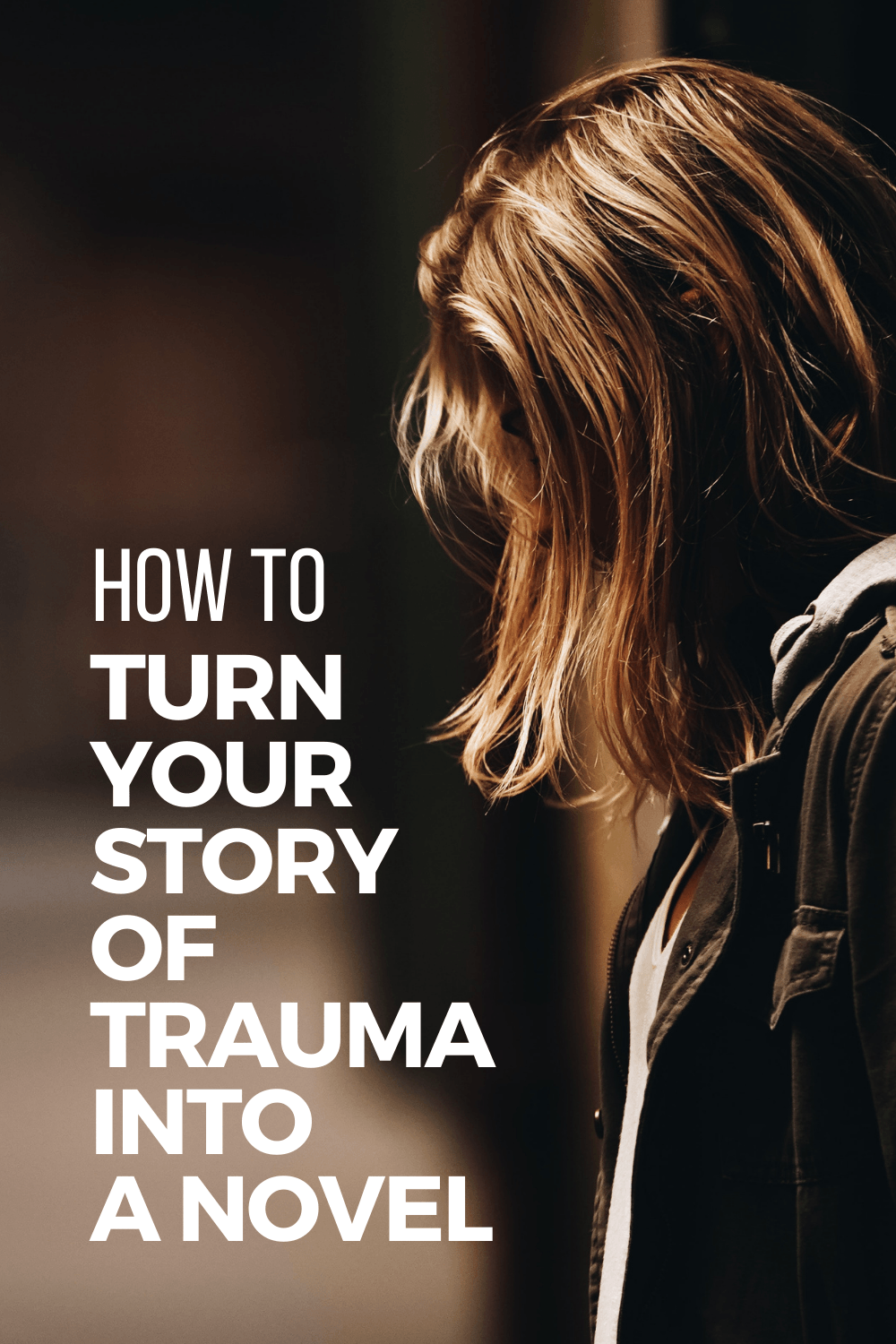 How to Turn Your Story of Trauma into a Novel - Igniting Souls